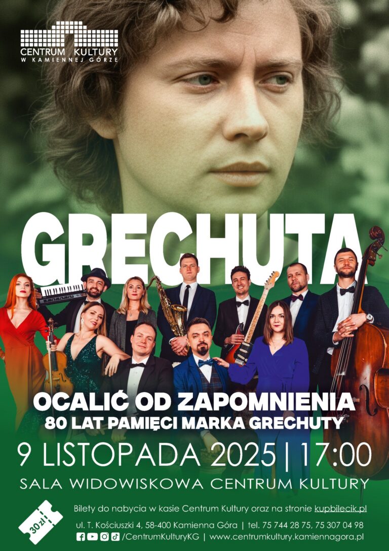 Koncert „OCALIĆ OD ZAPOMNIENIA…80 lat pamięci Marka Grechuty” – Centrum ...